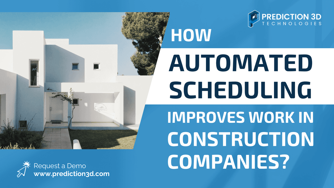 How Automated Scheduling Improves Work in Construction Companies?